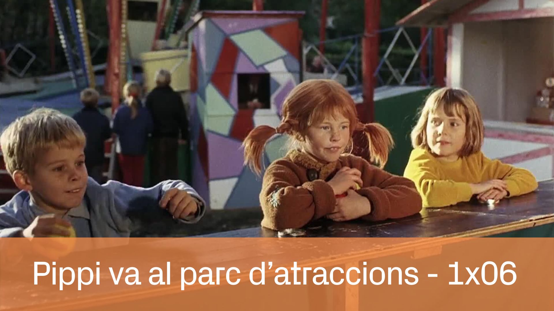 Pippi Langstrump 1x06: 'Pippi va al parc d'atraccions'