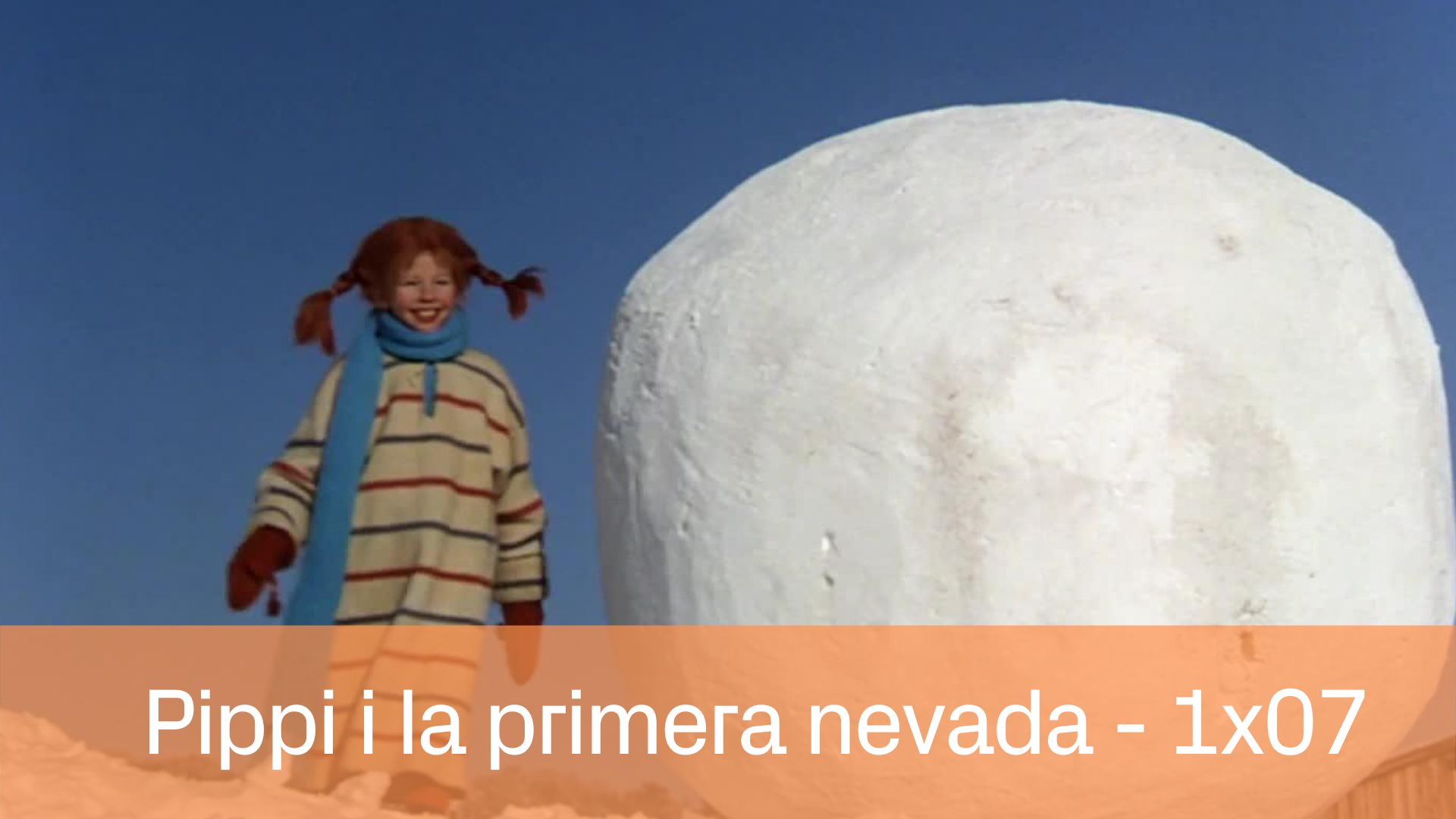 Pippi Langstrump 1x07: 'Pippi i la primera nevada'